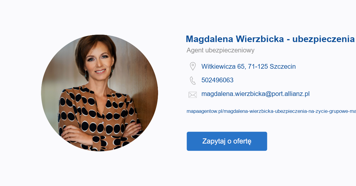 Magdalena Wierzbicka - ubezpieczenia na życie, grupowe, majątkowe ...